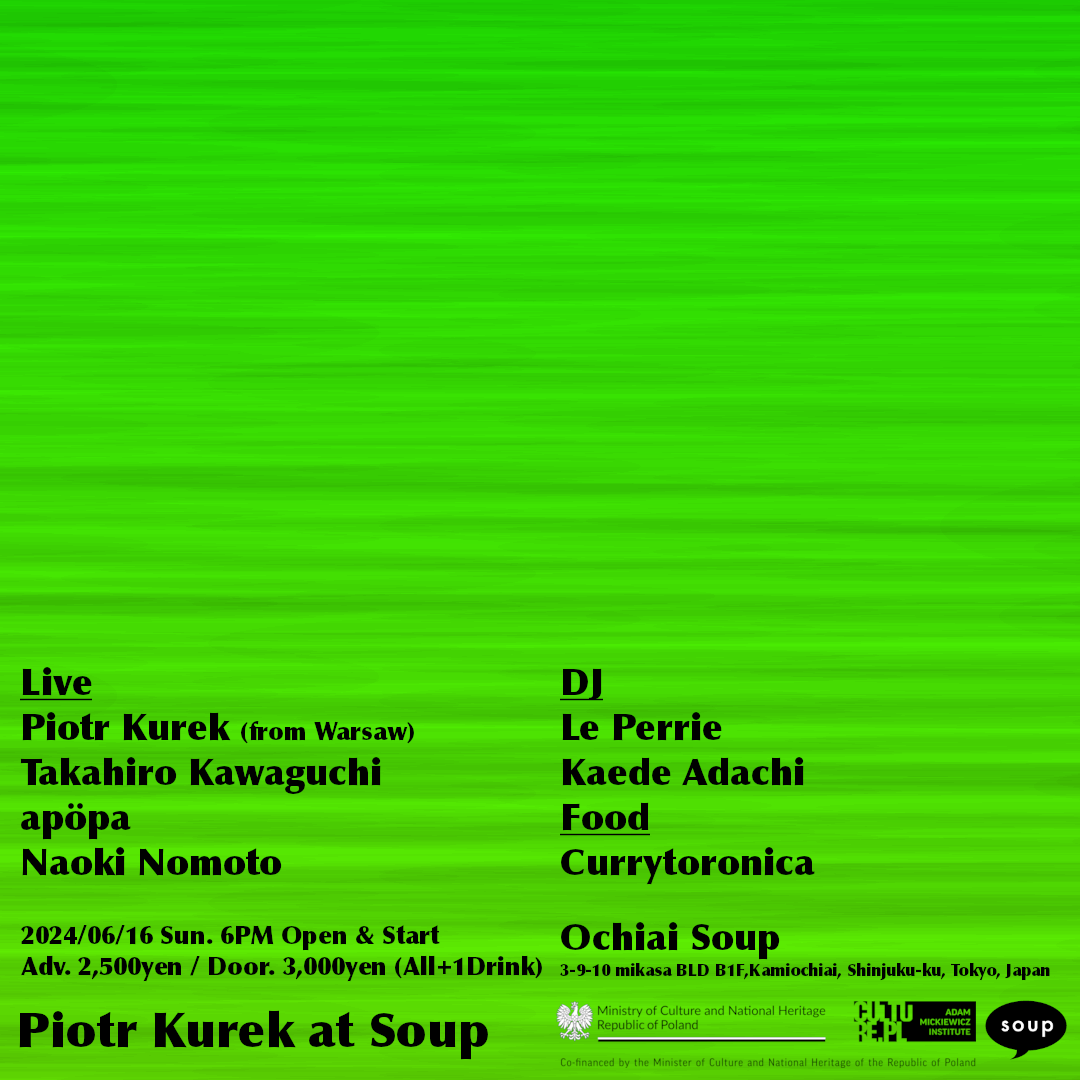 SETENV | NEWS | おすすめのイベント：Piotr Kurek at Soup（2024年6月16日）