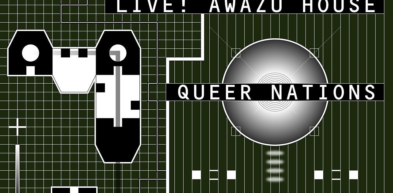SETENV | NEWS | LIVE! AWAZU HOUSE Vol.1 QUEER NATIONS